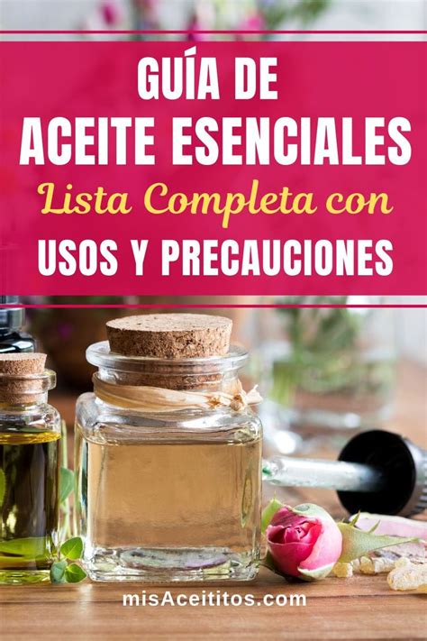 Lista de Aceites Esenciales Una Guía Completa Usos y Precauciones
