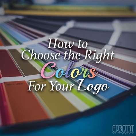How To Choose The Right Colors For Your Logo Choose The Right Chosen