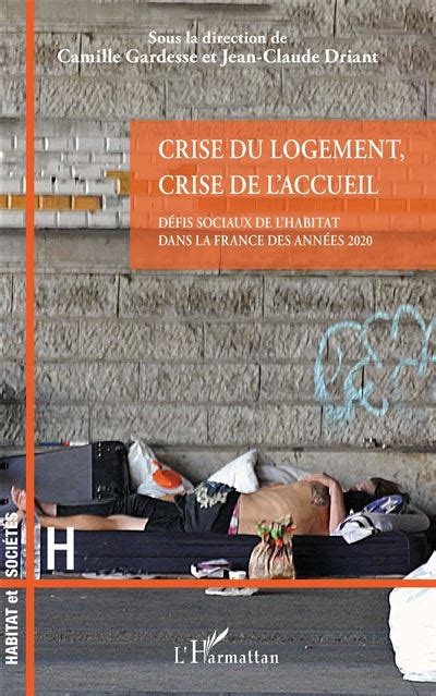 Crise du logement crise de l accueil Défis sociaux de l habitat dans