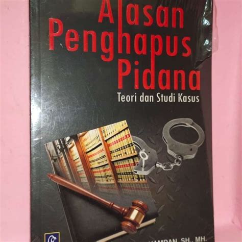 Promo Alasan Penghapusan Pidana Teori Dan Studi Kasus Buku Original