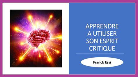 APPRENDRE A UTILISER SON ESPRIT CRITIQUE ppt télécharger