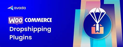 12 Best WooCommerce Dropshipping Plugins For Your Business