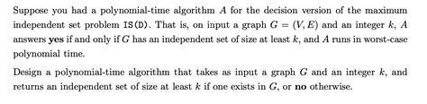 2 suppose you had a polynomial time algorithm a for