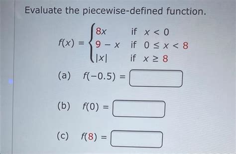 Solved Evaluate The Piecewise Defined Function Chegg