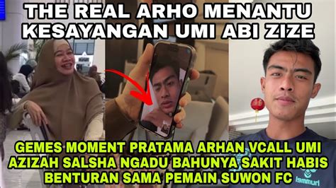 PRATAMA ARHAN VCALL UMI AZIZAH SALSHA NGADU BAHUNYA SAKIT HABIS