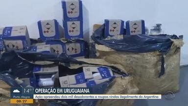 Bom Dia Rio Grande Operação em Uruguaiana apreende desodorantes e