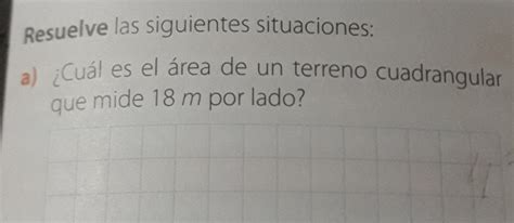 Solved Resuelve Las Siguientes Situaciones A Cu L Es El Rea De Un
