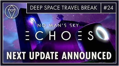 No Mans Sky ECHOES Announced Lets Speculate Deep Space Travel