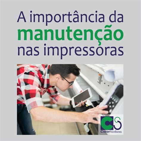 Manutenção em Impressoras e sua Importância ColorSisthem