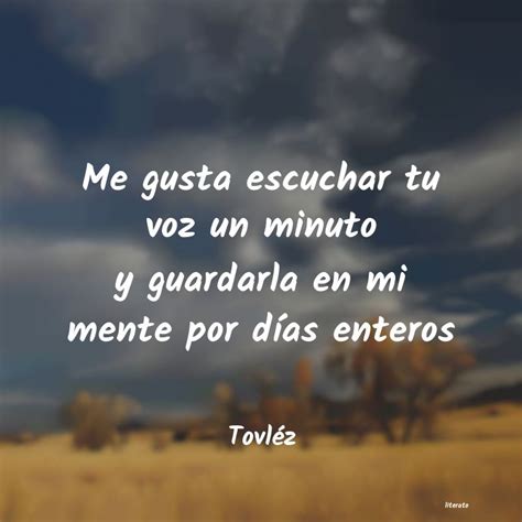 Introducir 72 Imagen Frases De Tu Voz Me Encanta Abzlocal Mx
