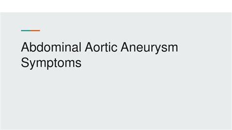 PPT What Are The Signs And Symptoms Of An Abdominal Aortic Aneurysm