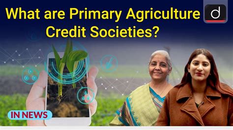 What Are Primary Agriculture Credit Societies IN NEWS Drishti IAS