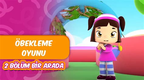 Öbekleme Oyunu Leliko ve Pisi İle 2 Bölüm Bir Arada Düşyeri YouTube