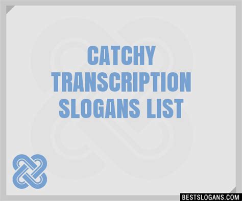100 Catchy Transcription Slogans 2024 Generator Phrases Taglines
