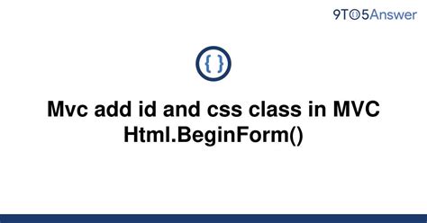 [solved] mvc add id and css class in mvc html beginform 9to5answer