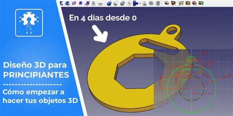 Diseño 3D para PRINCIPIANTES Cómo empezar a hacer tus objetos 3D
