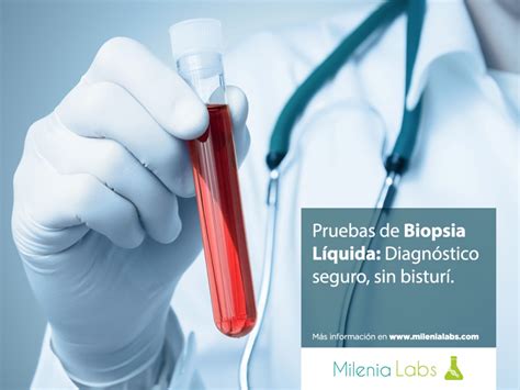 Biopsia Líquida Nuestras Pruebas Milenia Labs