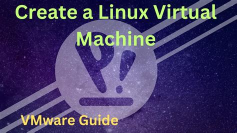 Create A Linux Virtual Machine VMware Guide YouTube