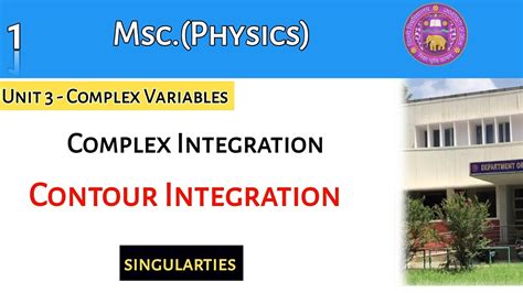 lecture 1 complex integration contour integration complex variables youtube