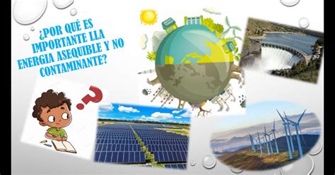 PechaKucha Presentation Objetivo 7 Energía Asequible y no contaminante