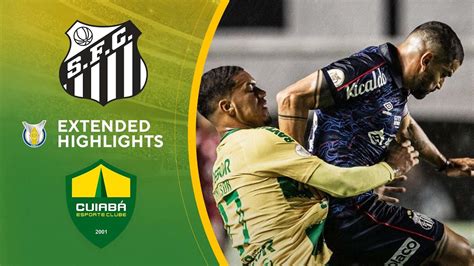 Santos vs Cuiabá Extended Highlights Brasilerao Série A CBS