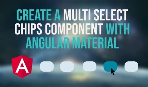 create a multi select chips component with angular material zoaib khan