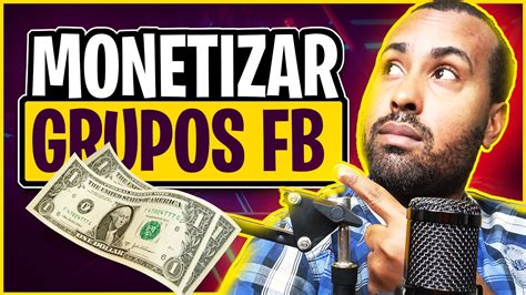 7 FORMAS DE COMO GANHAR DINHEIRO GRUPOS DE FACEBOOK YouTube