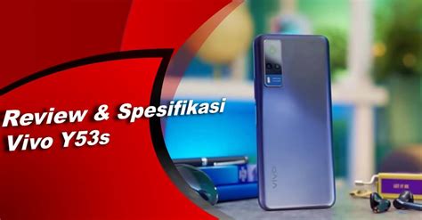 Review Dan Spesifikasi Vivo Y S Lengkap Dengan Harga Terbaru