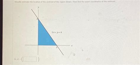 [solved] visually estimate the location of the centroid of