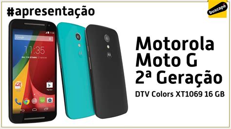 Motorola Moto G Gera O Dtv Colors Xt Apresenta O Youtube