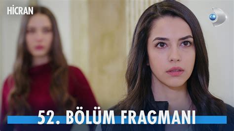Hicran 52 Bölüm Fragmanı YouTube