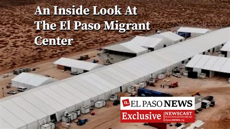 Exclusive An Inside Look At The El Paso Migrant Center El Paso News