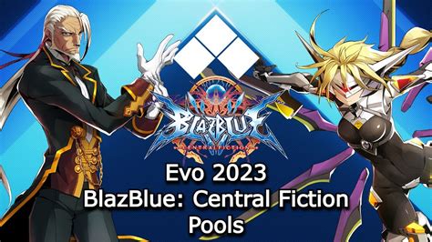 Evo 2023 Blazblue Central Fiction Pools YouTube