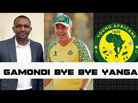 KOCHA GAMONDI BYE BYE YANGA SC MASHABIKI WACHARUKA YouTube