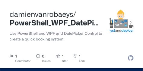 Github Damienvanrobaeys Powershell Wpf Datepicker Booking System Use