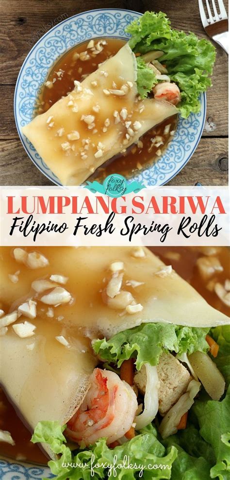 Lumpiang Sariwa Filipino Fresh Spring Rolls Foxy Folksy Recipe