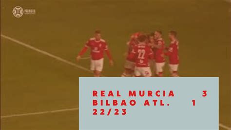 REAL MURCIA 3 1 BILBAO ATHLETIC YouTube