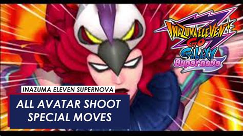 Inazuma Eleven Go Galaxy Supernova Ds All Avatar Kenshin Shoot