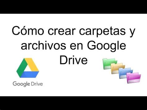 Como Crear Carpetas Y Archivos En Google Drive YouTube