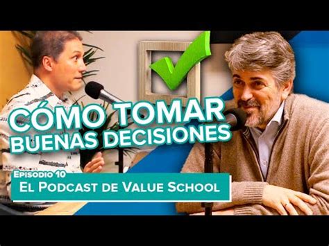Cómo tomar mejores decisiones y definir tus objetivos Guillermo de
