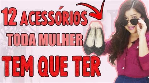 12 acessórios essenciais que toda mulher tem que ter I Blog da Le YouTube
