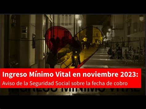 Ingreso Mínimo Vital en noviembre 2023 Aviso de la Seguridad Social