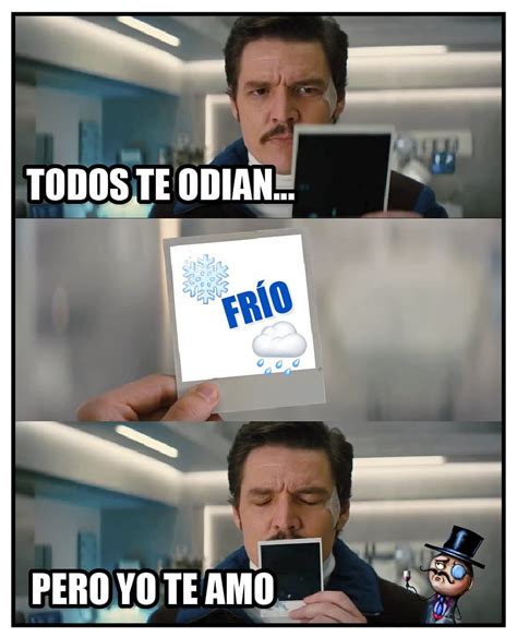Te odian pero yo te amo Frío Memes