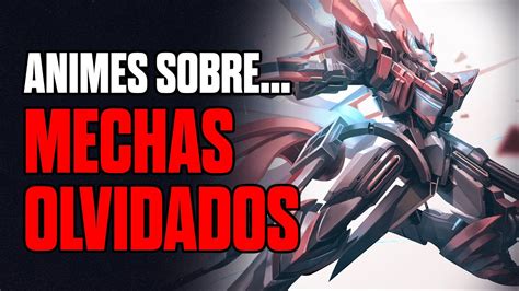 GRANDES ANIMES DE MECHAS OLVIDADOS Anime Manga Mechas Animes