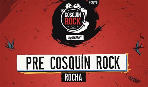 Pre Cosquín Rock en Rocha elige a tu banda favorita que represente al