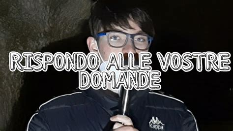 Rispondo Alle Vostre Domande YouTube