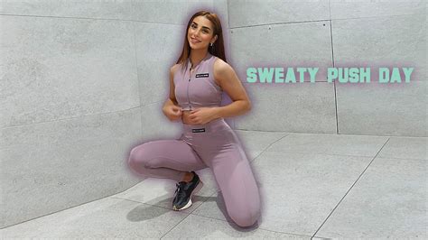 SWEATY PUSH DAY YouTube