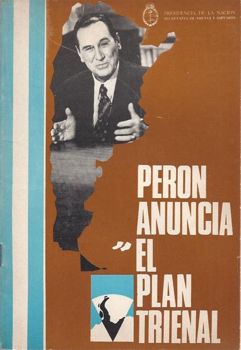 Perón Juan D Perón anuncia el Plan Trienal El peronismo en sus fuentes