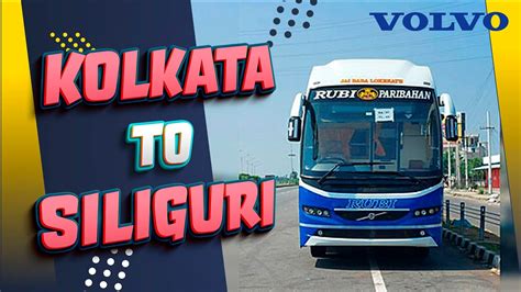 Kolkata To Siliguri Sleeper Volvo Bus 2023 Rubi Paribahan YouTube