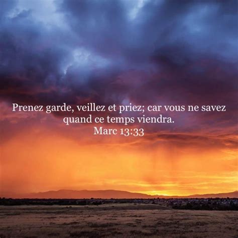 Prenez Garde Veillez Et Priez Car Vous Ne Savez Quand Ce Temps